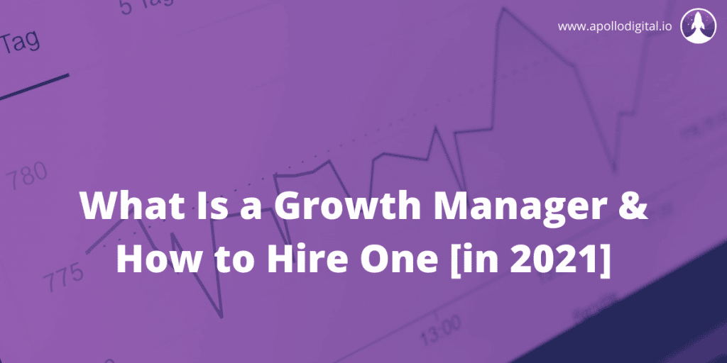 What Is a Growth Manager & How to Hire One [in 2024]
